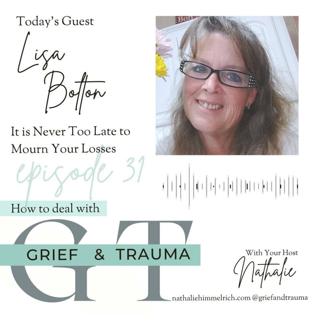 Lisa Bolton on It is Never Too Late to Mourn Your Losses | Episode 31 ...